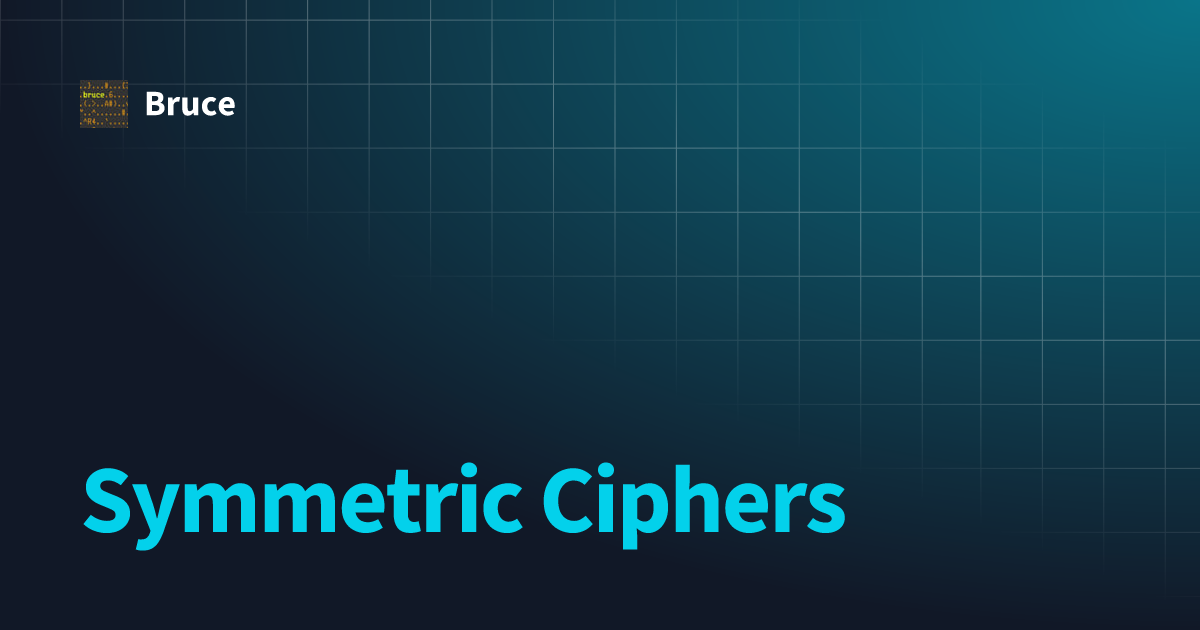 Symmetric Ciphers | Bruce